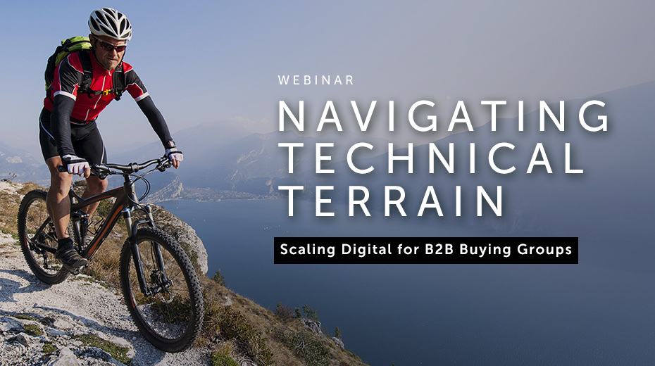 Navigating Technical Terrain: Scaling Digital for B2B Buying Groups ...